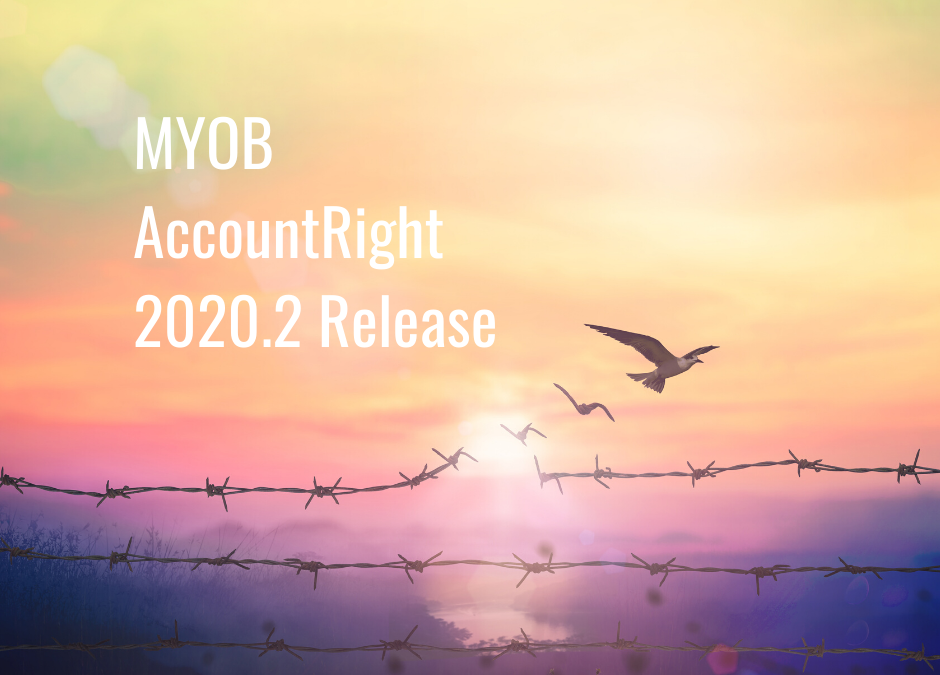 MYOB AccountRight 2020.2 Release - All You Need to Know - 3rd Arm Admin